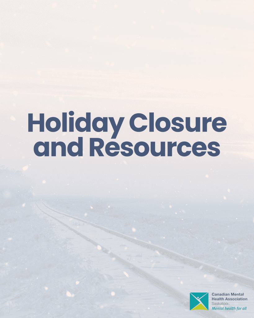 Holiday Closure, Resources and Events - Canadian Mental Health ...